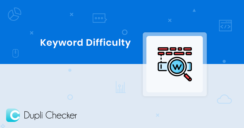 Keyword Difficulty | Time to beat competitor keywords