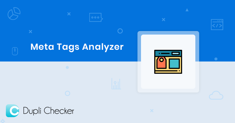 Meta Tags, Advance Meta tag analyzer, Find out HTML Meta tags