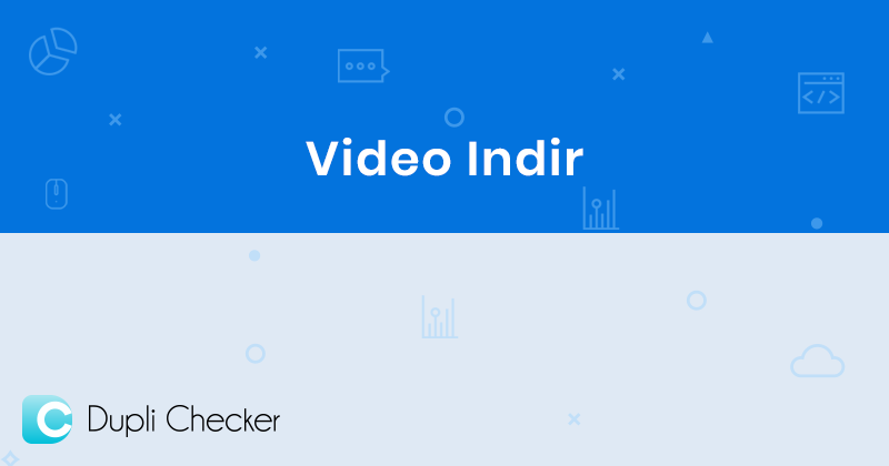 Video indir - Birden Fazla site için Video indirici