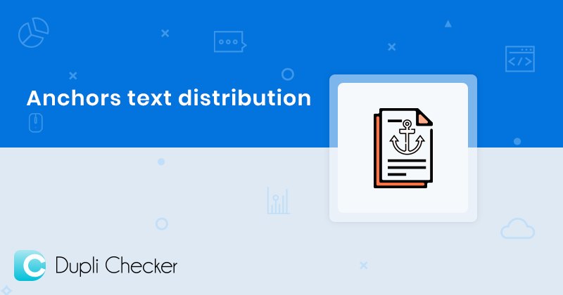 Anchor Text Distribution | Find anchor text - Duplichecker.com